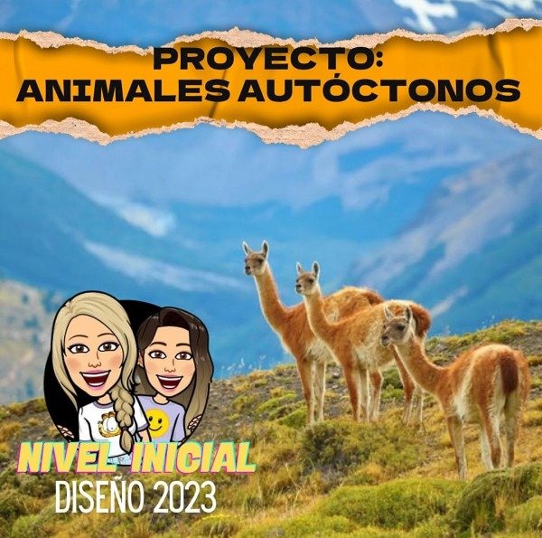 PROYECTO ANIMALES AUTÓCTONOS - Andamos Creando