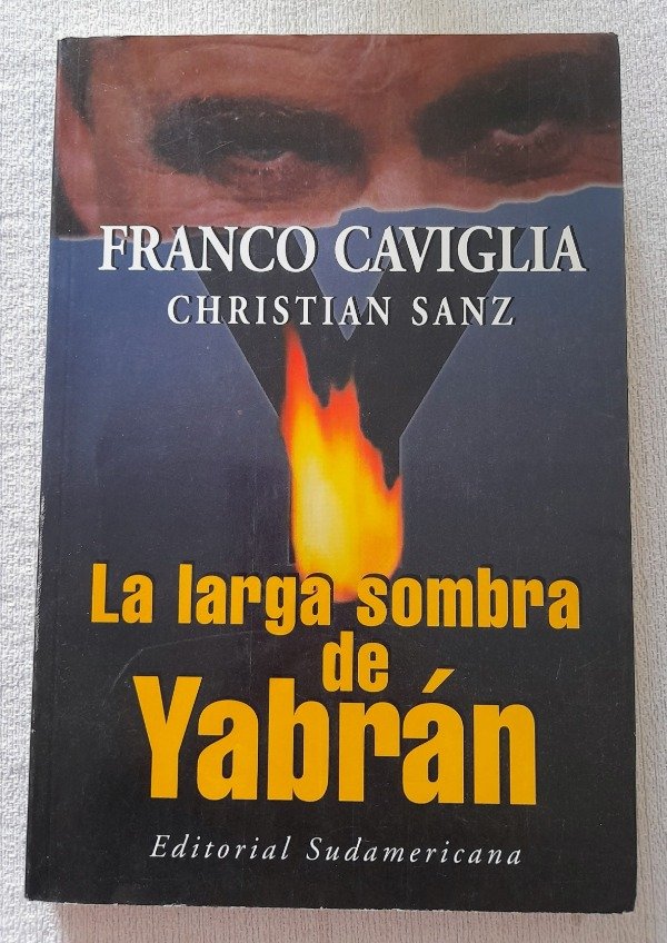 La Larga Sombra De Yabran - Franco Caviglia - Sudamericana - Libros Usados Tandil