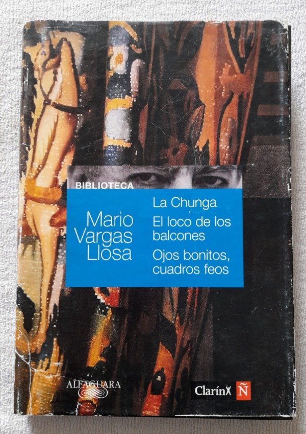 La Chunga - El Loco De Los Balcones - Mario Vargas Llosa - Alfaguara - Libros Usados Tandil