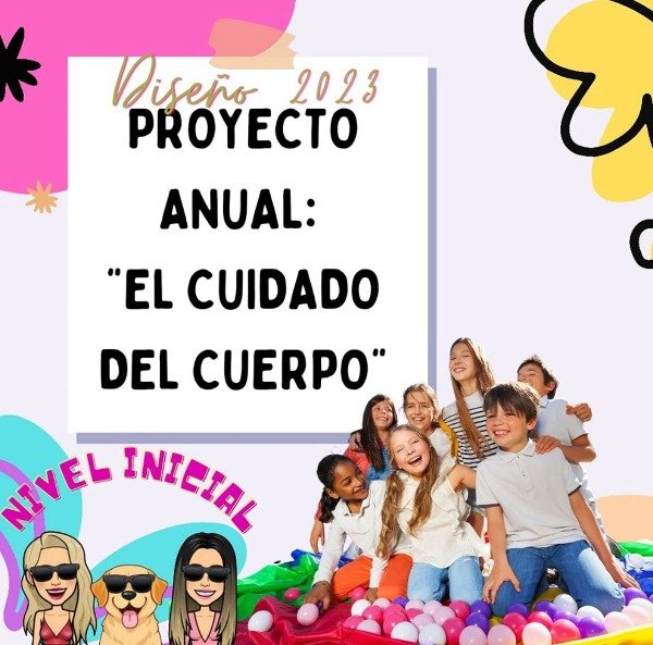 PROYECTO ANUAL EL CUIDADO DEL CUERPO - Andamos Creando
