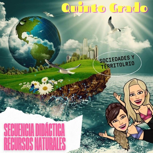 SECUENCIA DIDÁCTICA RECURSOS NATURALES. SOCIEDADES Y TERRITORIO ...