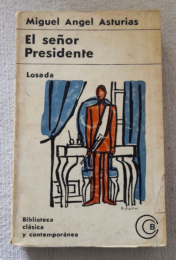 El Señor Presidente - Miguel Ángel Asturias - Biblioteca Losada - Libros Usados Tandil