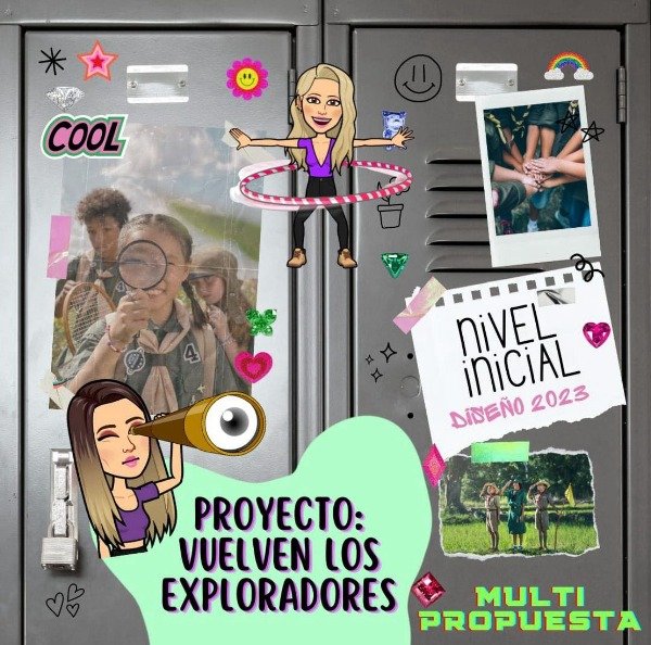PROYECTO VUELVEN LOS EXPLORADORES - Andamos Creando