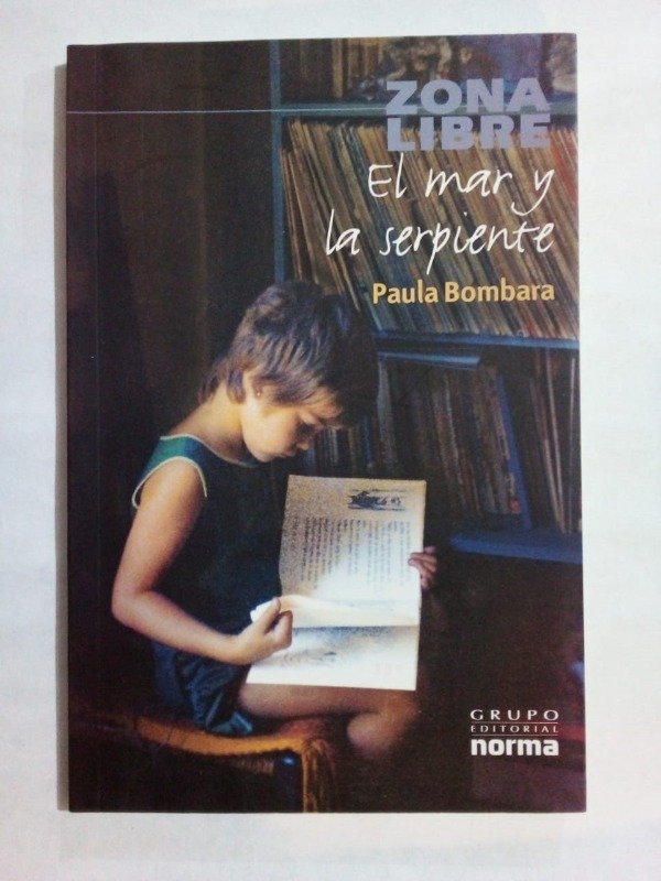 El mar y la serpiente - Paula Bombara - Norma 2005 - La Masmédula Libros