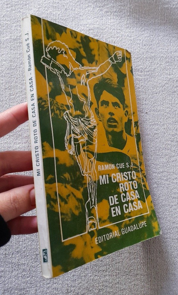 Mi Cristo Roto De Casa En Casa - Ramon Cue - Guadalupe - Libros Usados ...