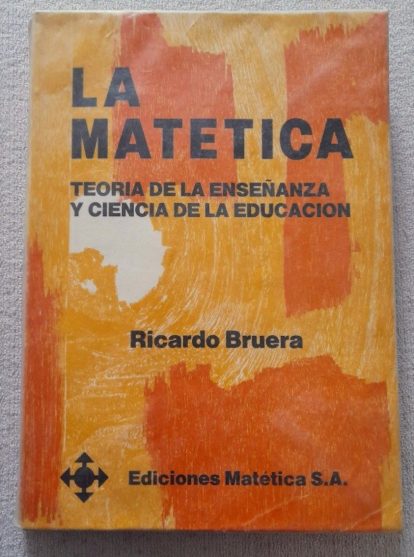 La Matetica - Enseñanza Y Ciencias De La Educacion - Ricardo Bruera ...