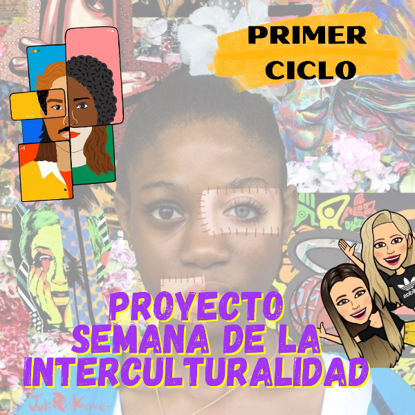 PROYECTO: SEMANA DE LA INTERCULTURALIDAD. PRIMER CICLO - Andamos Creando