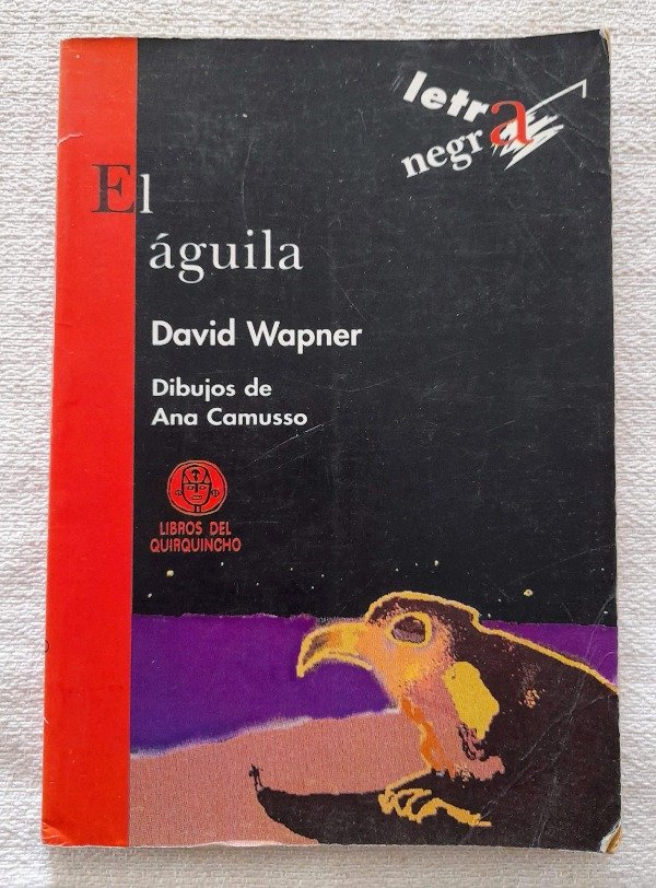 El Águila - David Wapner - Libros Del Quirquincho - Letra Negra ...