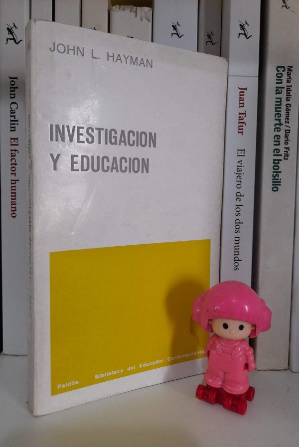 Investigación Y Educación - John L Hayman - Paidós Educador #105 ...