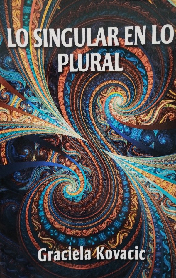 Lo singular en lo plural - Graciela Kovacic - Wonder Libros