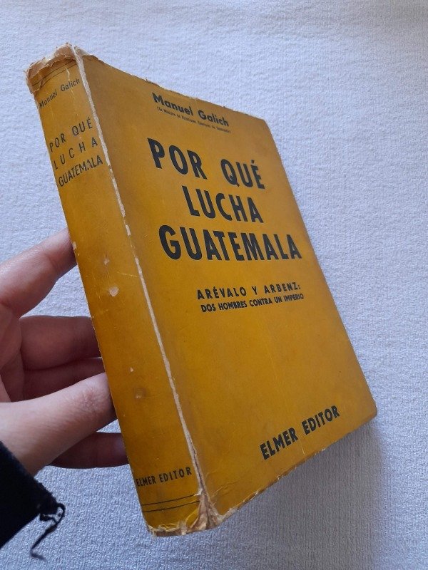 Por Qué Lucha Guatemala - Manuel Galich - Elmer Editor - Libros Usados ...