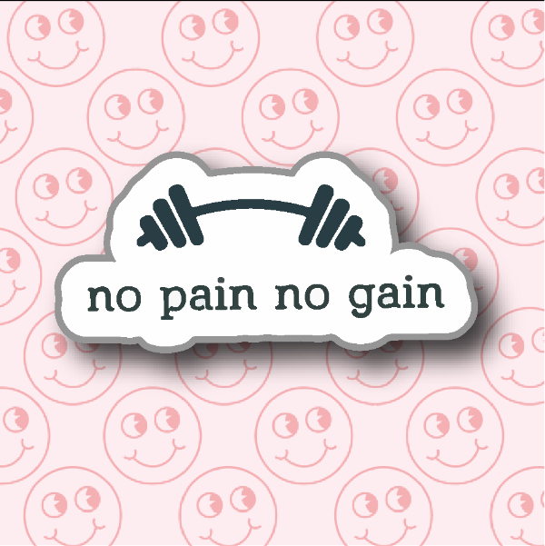 No pain no gain - Tienda de Stickers