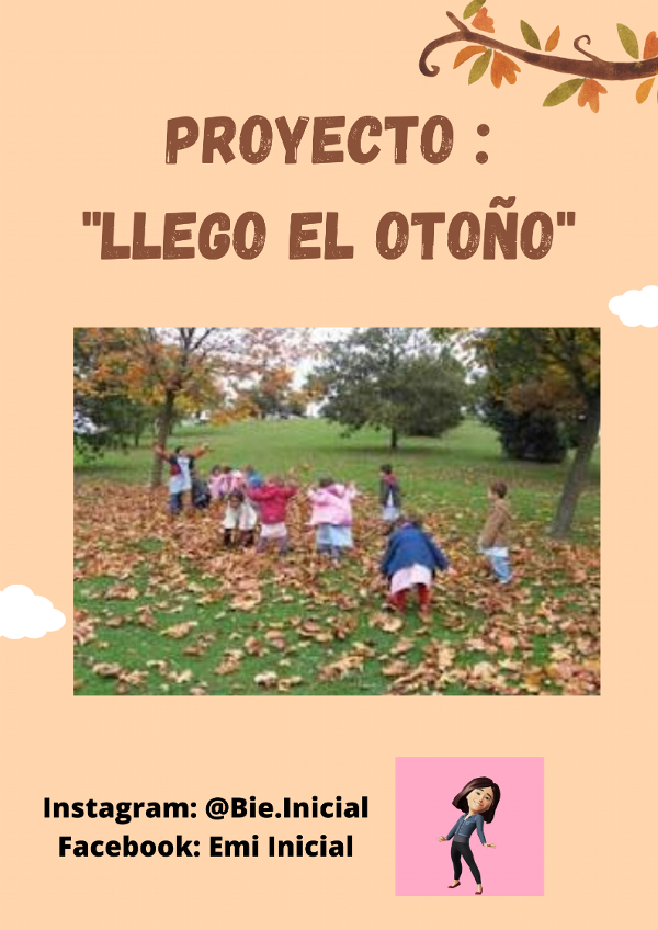 PROYECTO - "LLEGO EL OTOÑO" - Bie Inicial