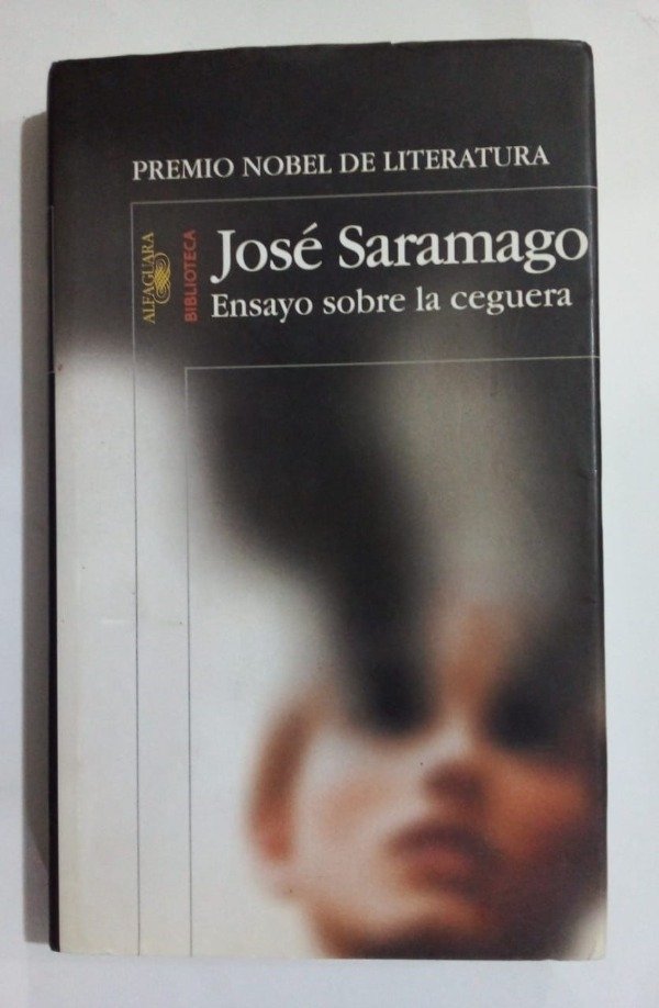 Ensayo sobre la ceguera - José Saramago - Alfaguara 2006 - La Masmédula ...