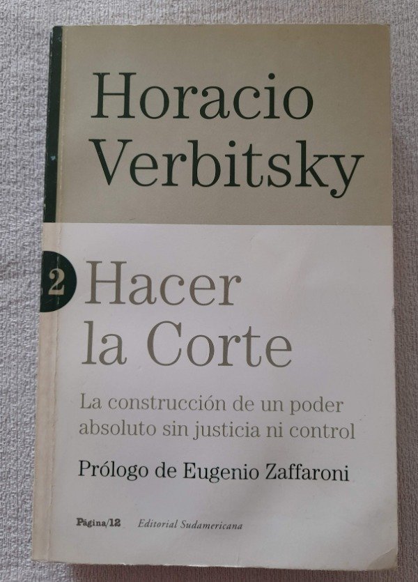 Hacer La Corte - Horacio Verbitsky - Sudamericana - Libros Usados Tandil