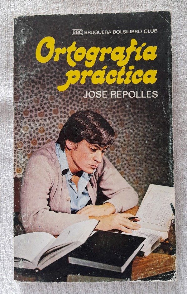 Ortografía Practica - José Repolles - Bruguera Bolsilibro Club #61 - Libros Usados Tandil