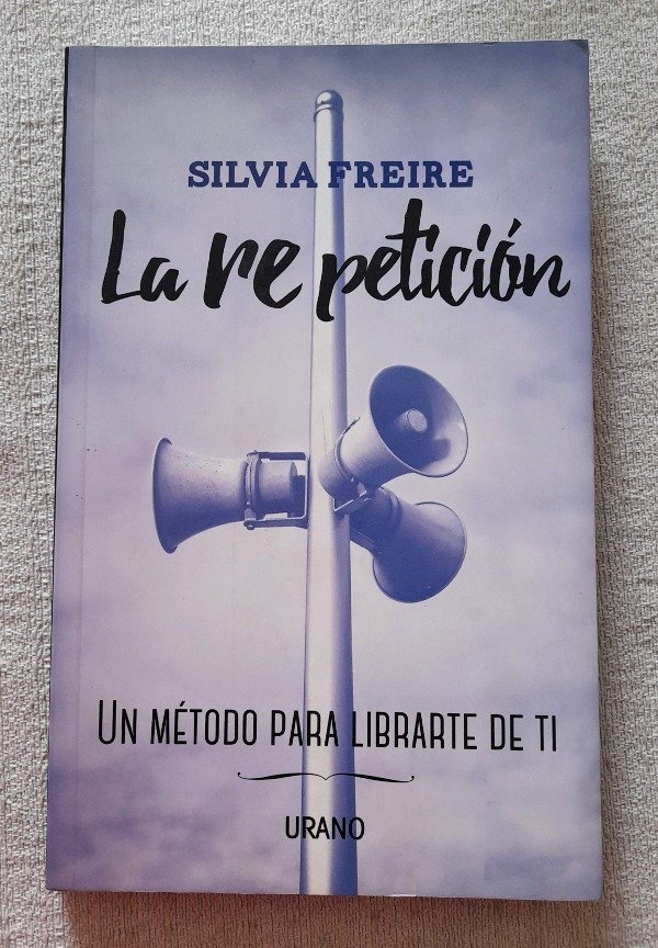 La Repetición - Librarte De Ti - Silvia Freire - Urano - Libros Usados ...