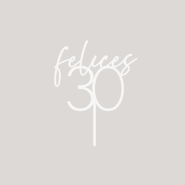 Cake Topper Felices 30 CT207 - Muni Party