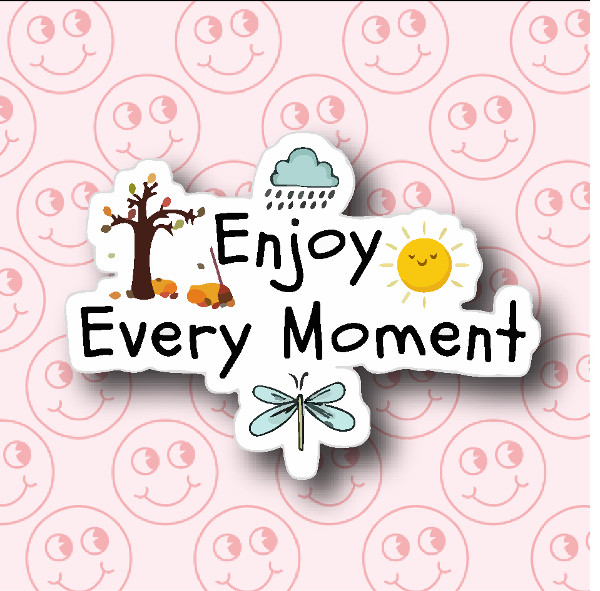 Disfruta de cada momento - Tienda de Stickers