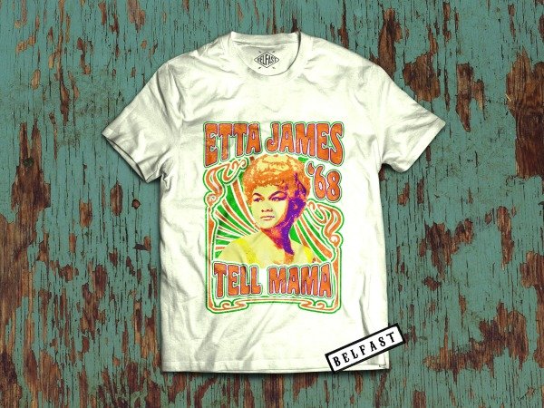 remera etta james tell me mamma - BELFAST ARG