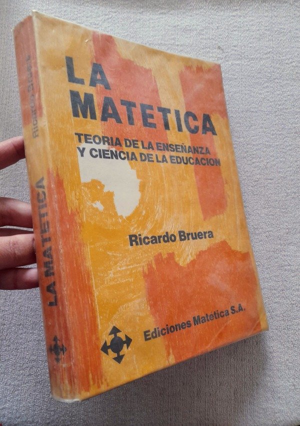 La Matetica - Enseñanza Y Ciencias De La Educacion - Ricardo Bruera ...