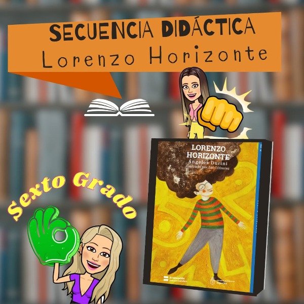 SECUENCIA DIDACTICA LORENZO HORIZONTE - Andamos Creando