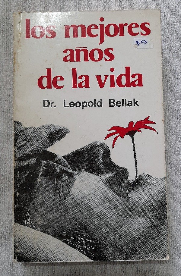 Los Mejores Años De La Vida - Dr Leopold Bellak - Lidiun - Libros ...