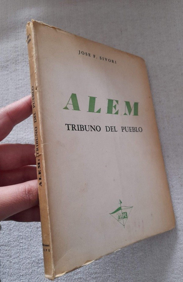Alem - Tribuno Del Pueblo - Jose F Sivori - Ediciones Alpe - Libros ...