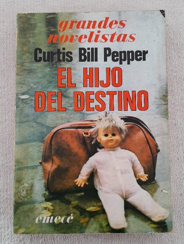 El Hijo Del Destino - Curtis Bill Pepper - Grandes Novelistas Emecé ...