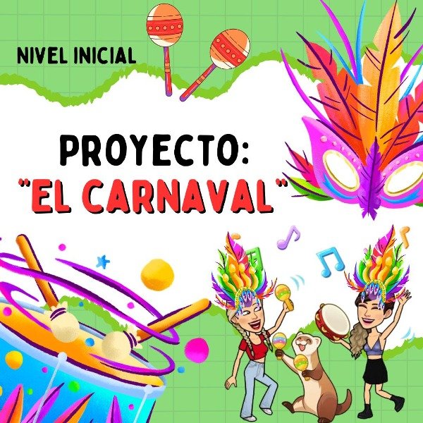 PROYECTO. EL CARNAVAL. NIVEL INICIAL - Andamos Creando