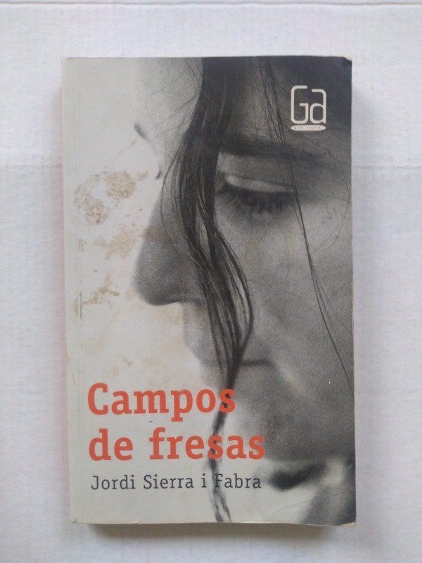Campos de fresas - Jordi Sierra i Fabra - SM 2012 - La Masmédula Libros