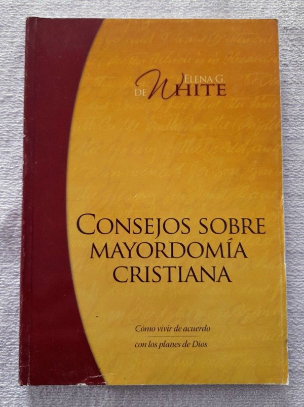 Consejo Sobre Mayordomía Cristiana - Elena G De White - Aces - Libros Usados Tandil