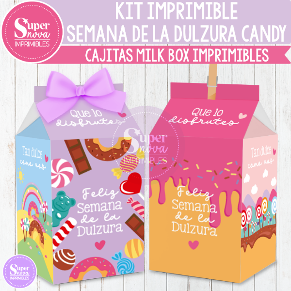KIT IMPRIMIBLE SEMANA DE LA DULZURA CANDY CAJITAS MILK BOX - Supernova ...