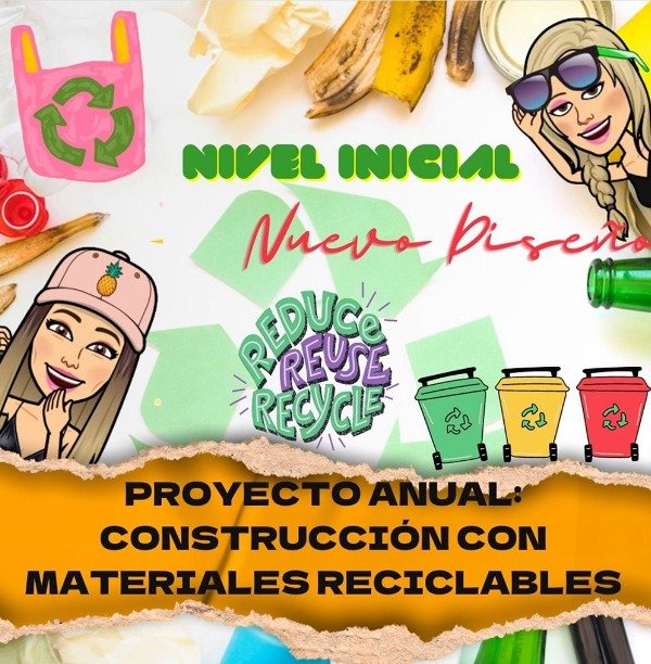 PROYECTO ANUAL CONSTRUCCIÓN CON MATERIALES RECICLABLES - Andamos Creando