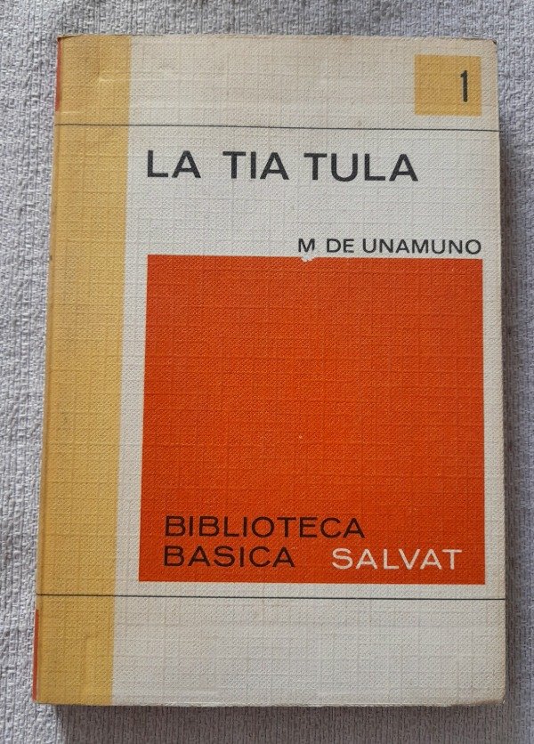 La Tía Tula - Miguel De Unamuno - Biblioteca Básica Salvat #1 - Libros ...