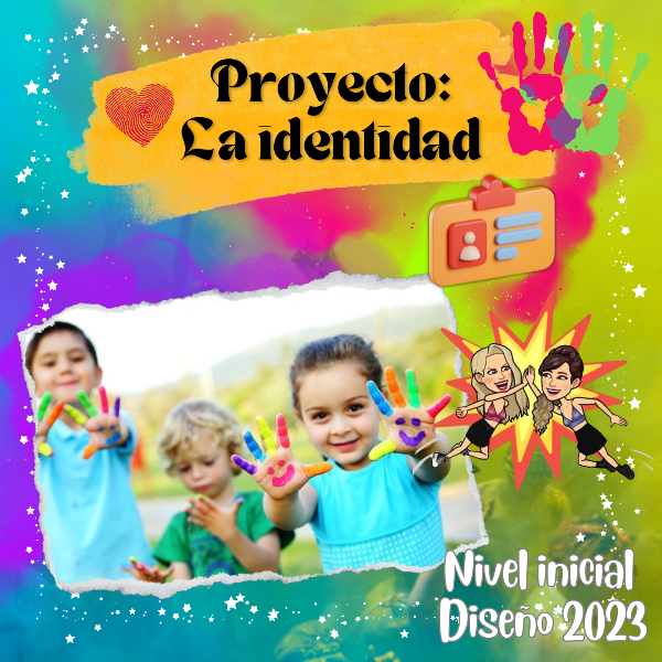 Proyecto. La identidad. Nivel Inicial - Andamos Creando
