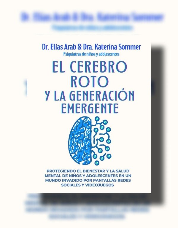 EL CEREBRO ROTO Y LA GENERACIÓN EMERGENTE: Dr. Elías Arab (pdf ...