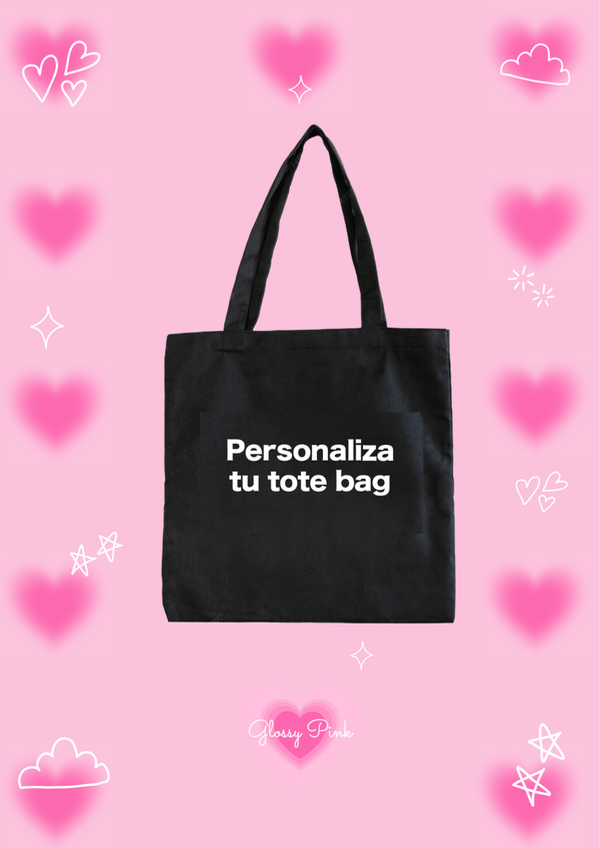 Personaliza tu Tote Bag Negra - Glossypinkar