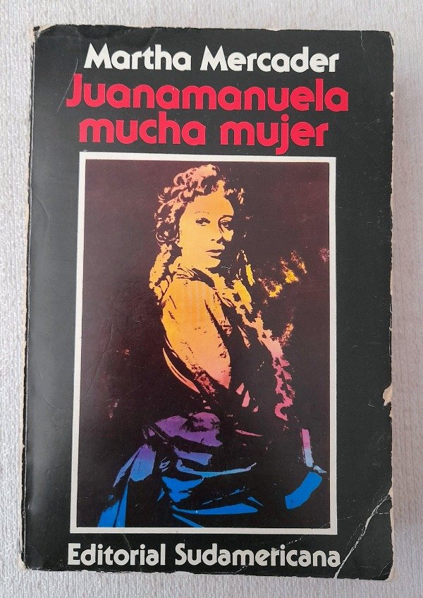 Juanamanuela Mucha Mujer - Martha Mercader - Sudamericana - Libros Usados Tandil