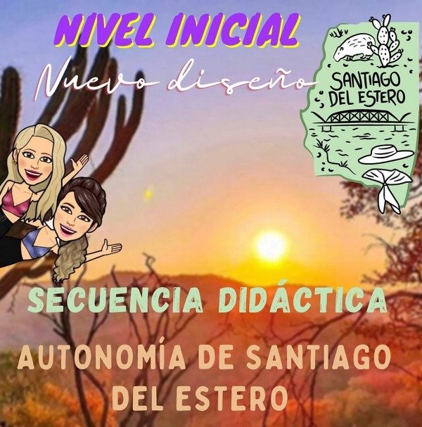 SECUENCIA DIDÁCTICA AUTONOMÍA DE SANTIAGO DEL ESTERO - Andamos Creando