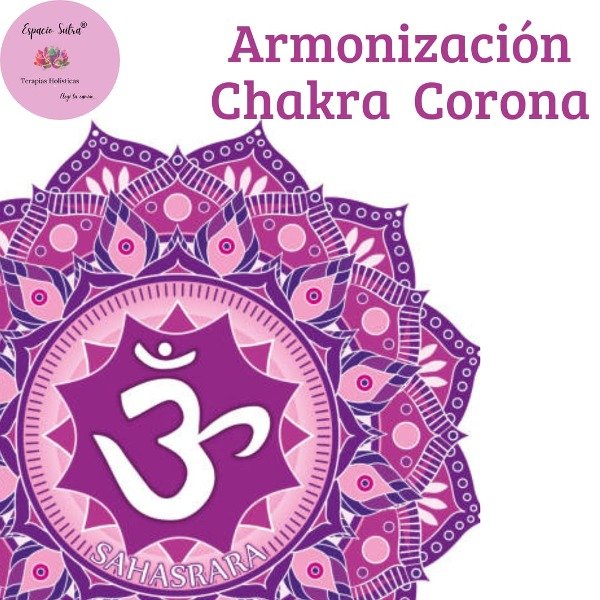 CHAKRA CORONA SAHASRARA - Espacio Holistico Sutra