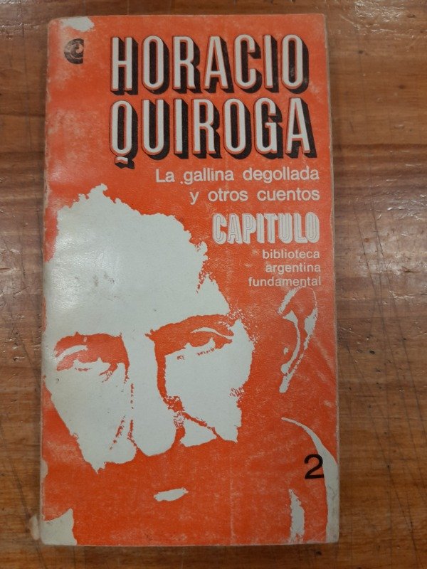 La gallina degollada y otros cuentos CEAL N 2 - Horacio Quiroga - El ...